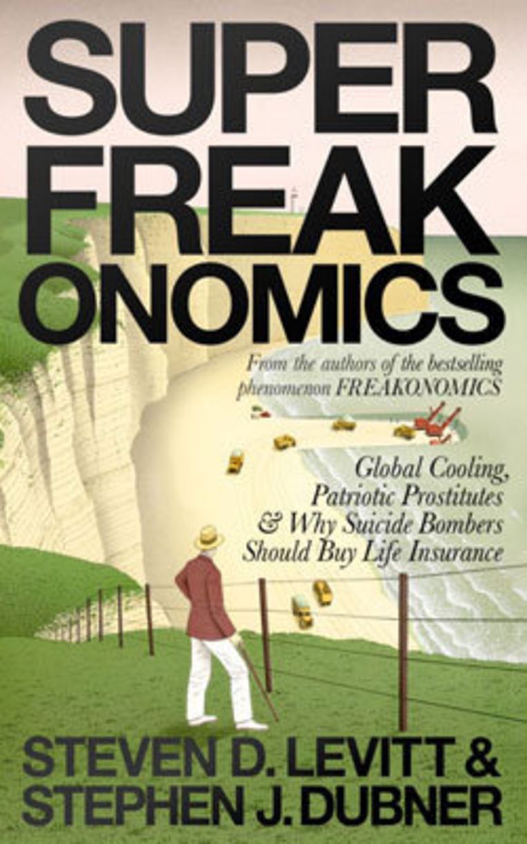 Steven D. Levitt en Stephen J. Dubner - Super freakonomics