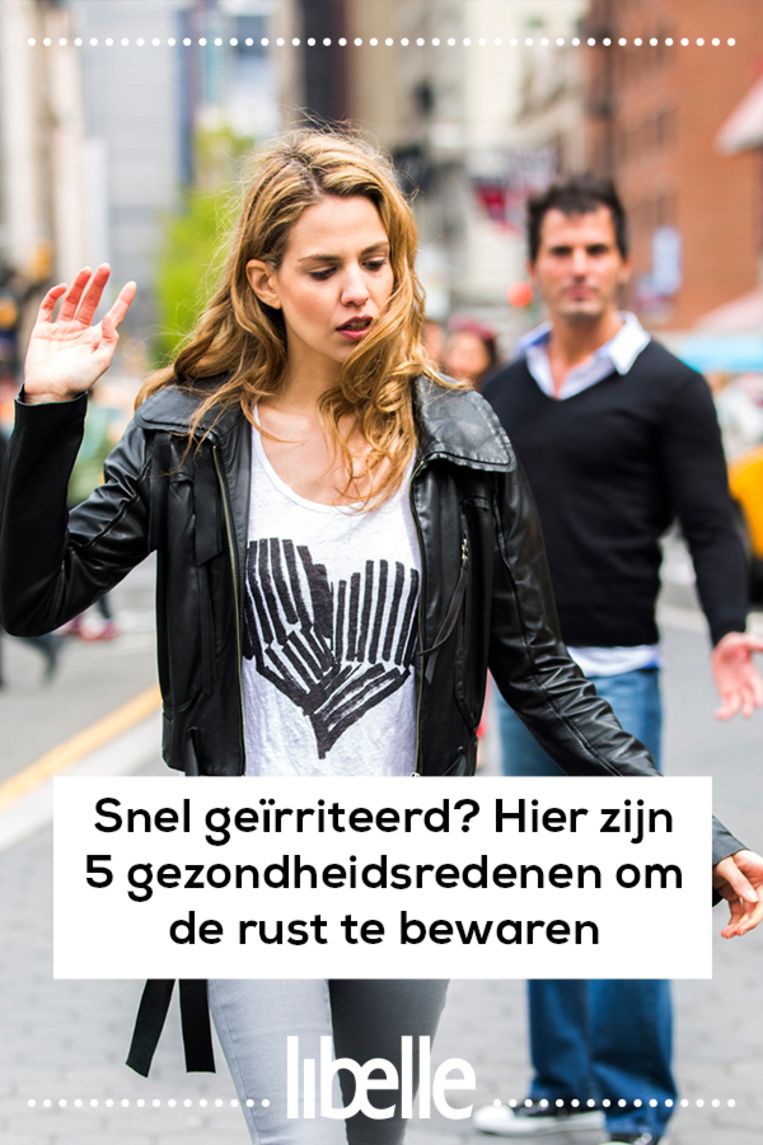 Snel geïrriteerd? Hier zijn 5 gezondheidsredenen om de rust te bewaren