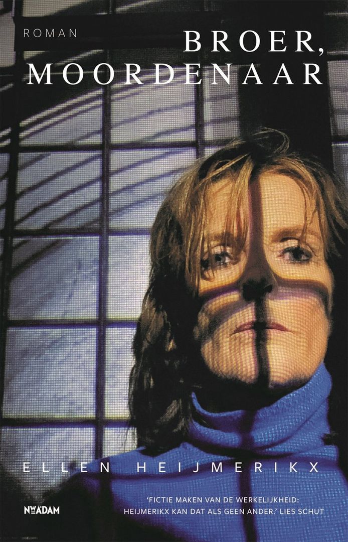 Ellen had bijzondere band met haar broer, die zonder spijt moordde ...