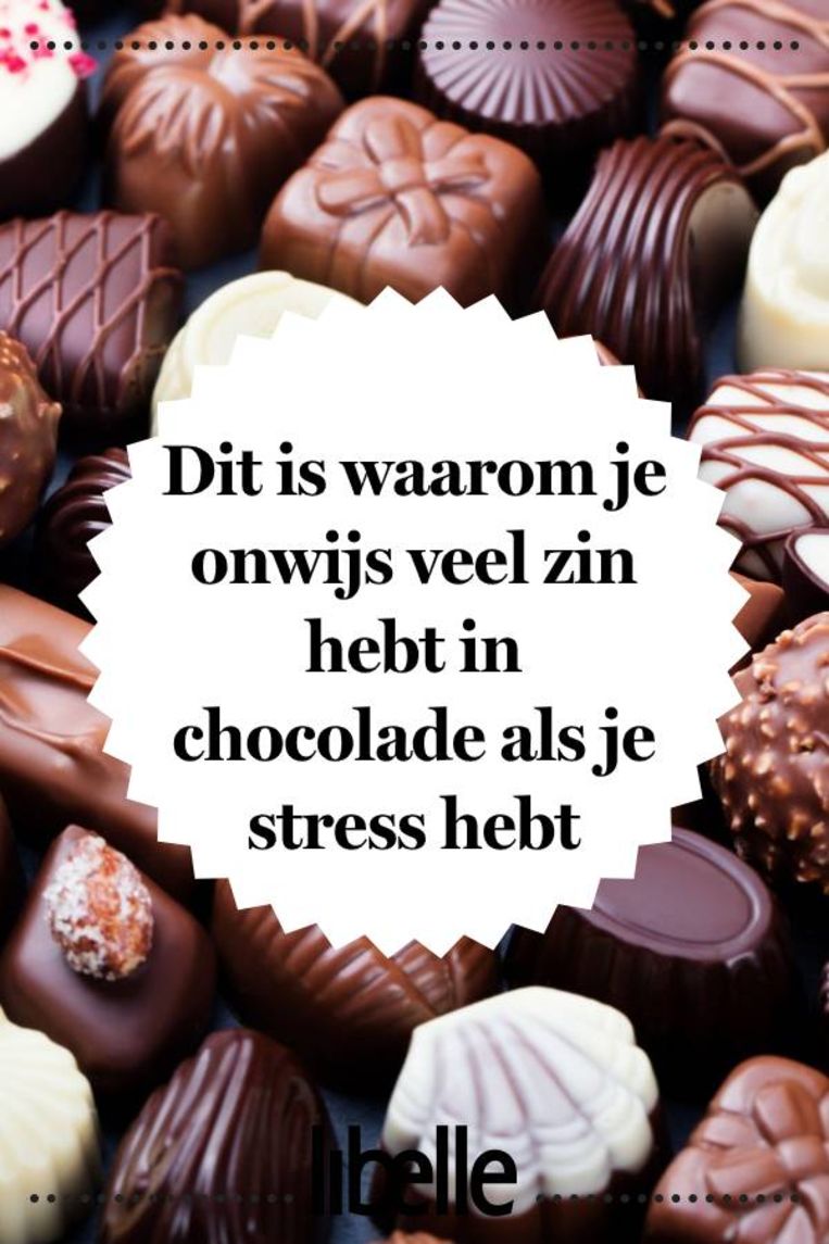 Waarom je nóg meer zin hebt in chocola als je gestrest bent | Libelle
