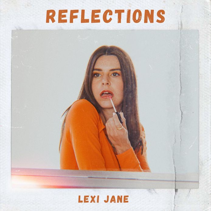 Zangeres Lexi Jane brengt eerste EP ‘Reflections’ uit in samenwerking met Putty Productions ...