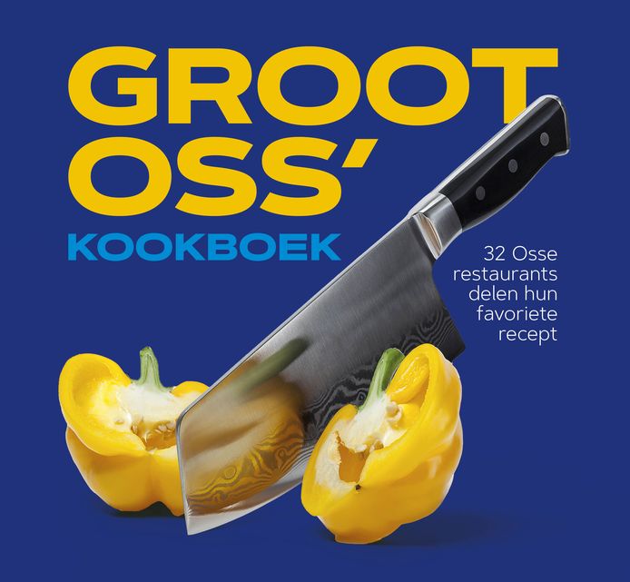 Culinair is Oss heel wat meer dan alleen rookworst; het Groot Oss’ Kookboek is het bewijs | Oss ...