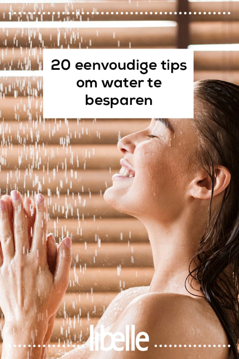 20 eenvoudige tips om water te besparen | Libelle