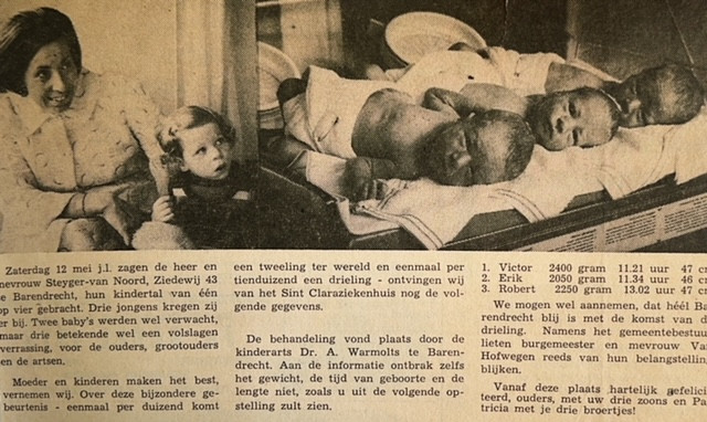 Toen zij geboren werden was een drieling nog zo zeldzaam dat ze later ... Toen zij geboren werden was een drieling nog zo zeldzaam dat ze later ...