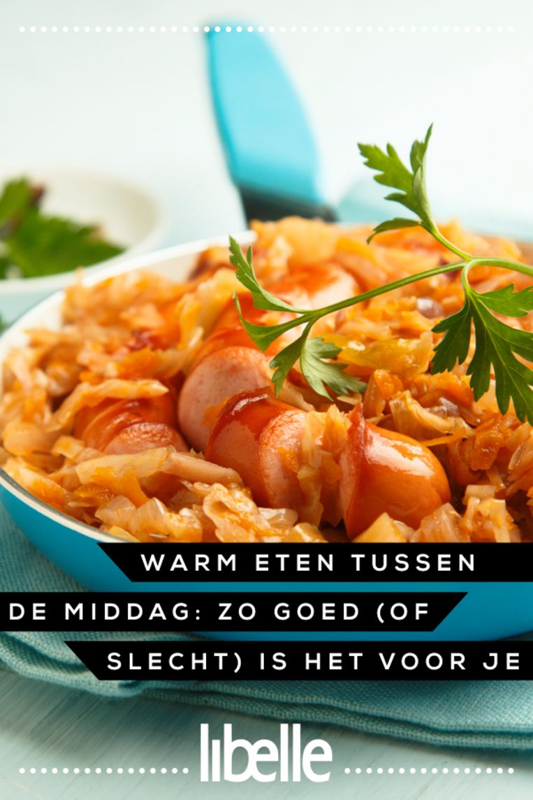 Warm eten tussen de middag: zo goed (of slecht) is het voor je